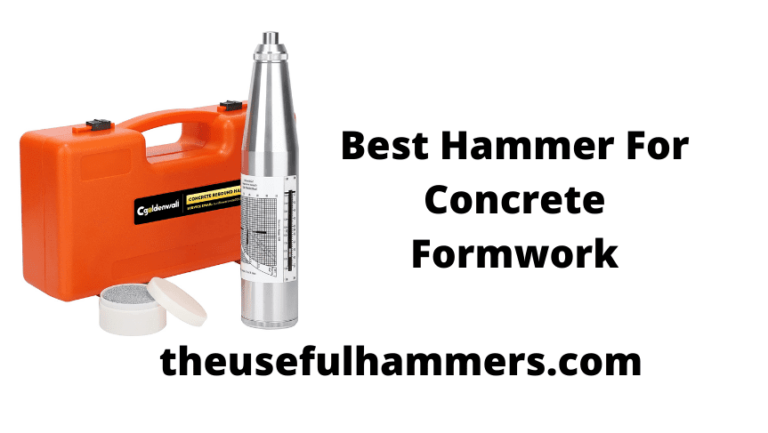 Top 3 Best Hammer For Concrete Formwork - Theusefulhammers
